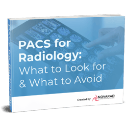 PACS for Radiology: What to Look For & What to Avoid